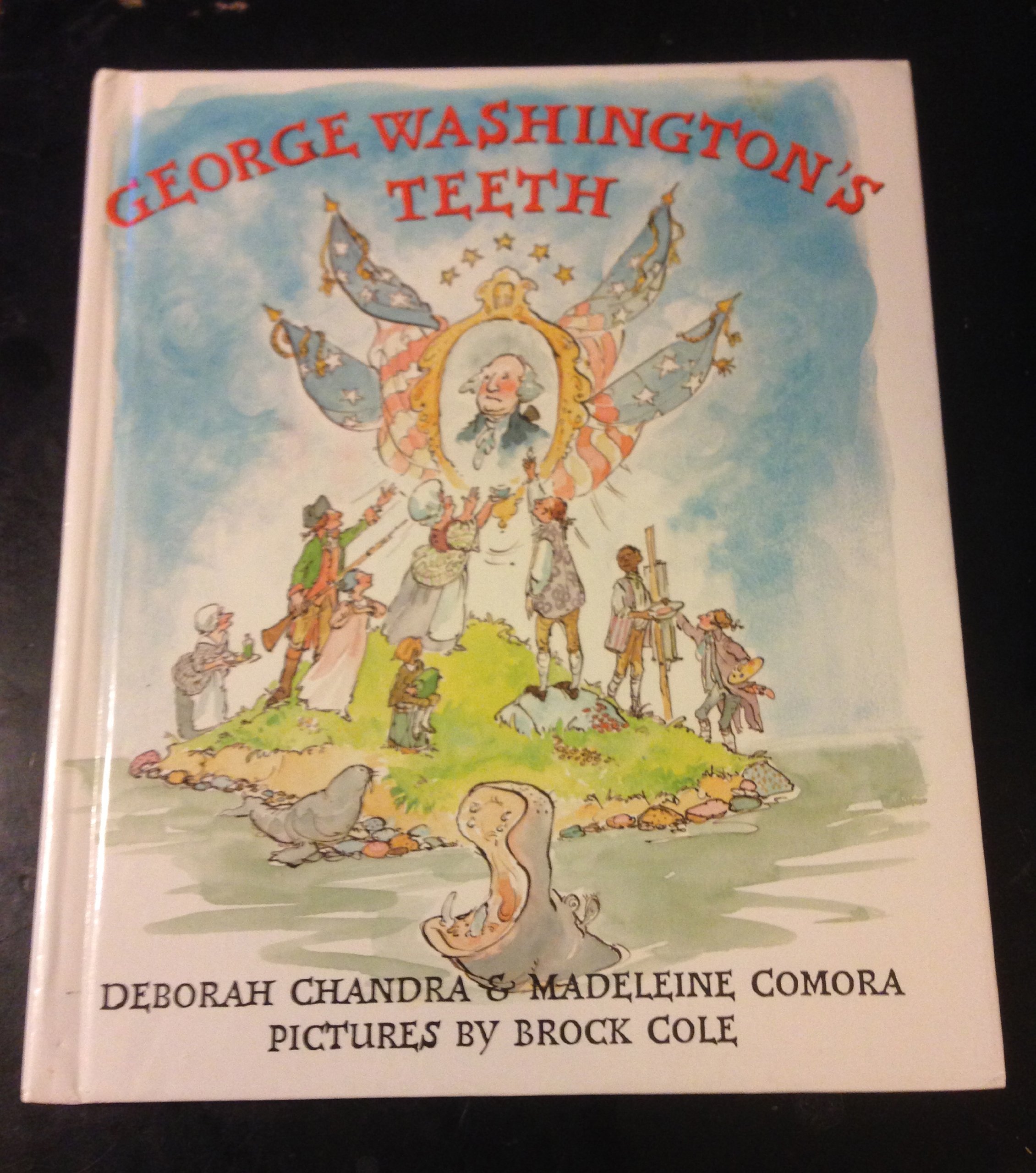 George Washington's Teeth: Chandra, Deborah, Comora, Madeleine, Cole ...