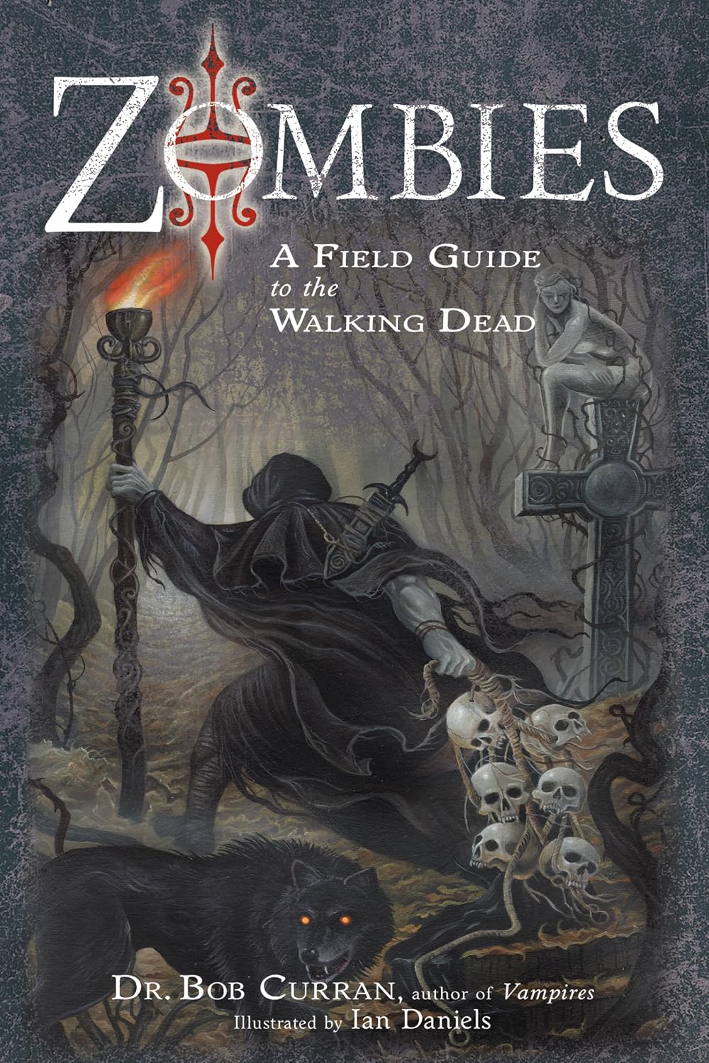 Zombies: A Field Guide to the Walking Dead: Amazon.co.uk: Dr Bob Curran ...