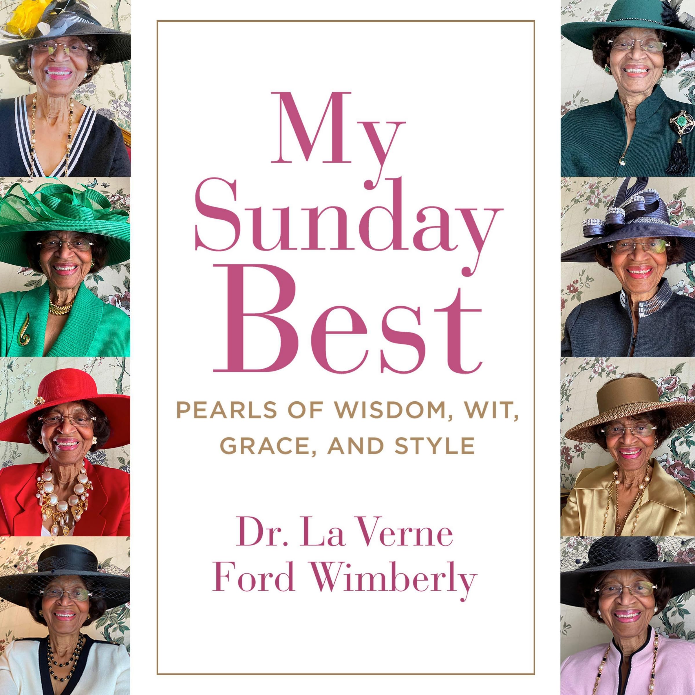 My Sunday Best: Pearls of Wisdom, Wit, Grace, and Style: La Verne Ford ...