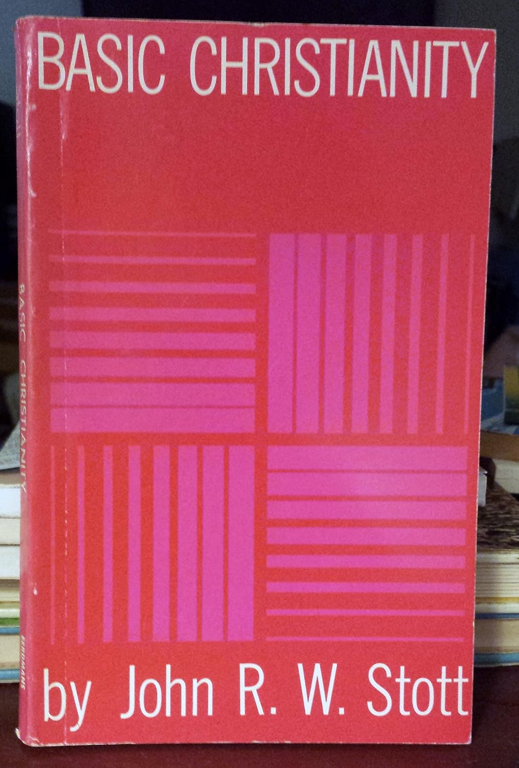 Basic Christianity John R. W. Scott: John R.W. Stott: Amazon.com: Books