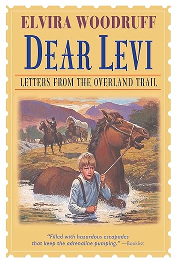 Dear Levi: Letters from the Overland Trail: Letters from the Overland Trail (Dear Levi Series ...