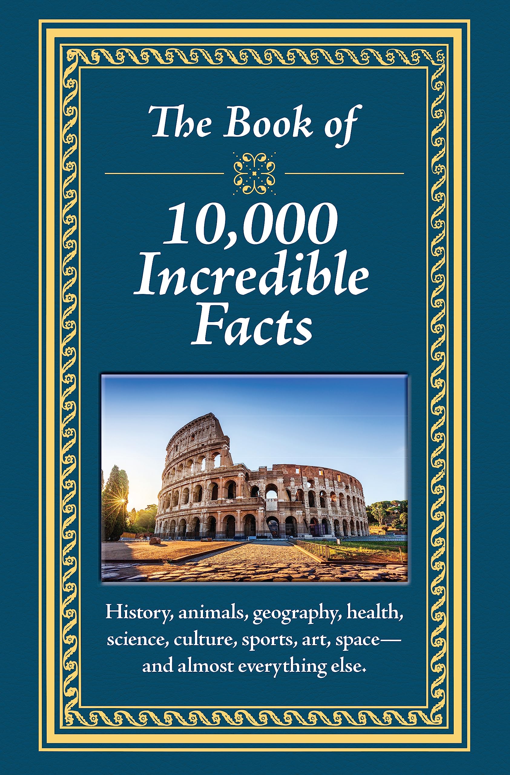 The Book of 10,000 Incredible Facts: Publications International Ltd ...