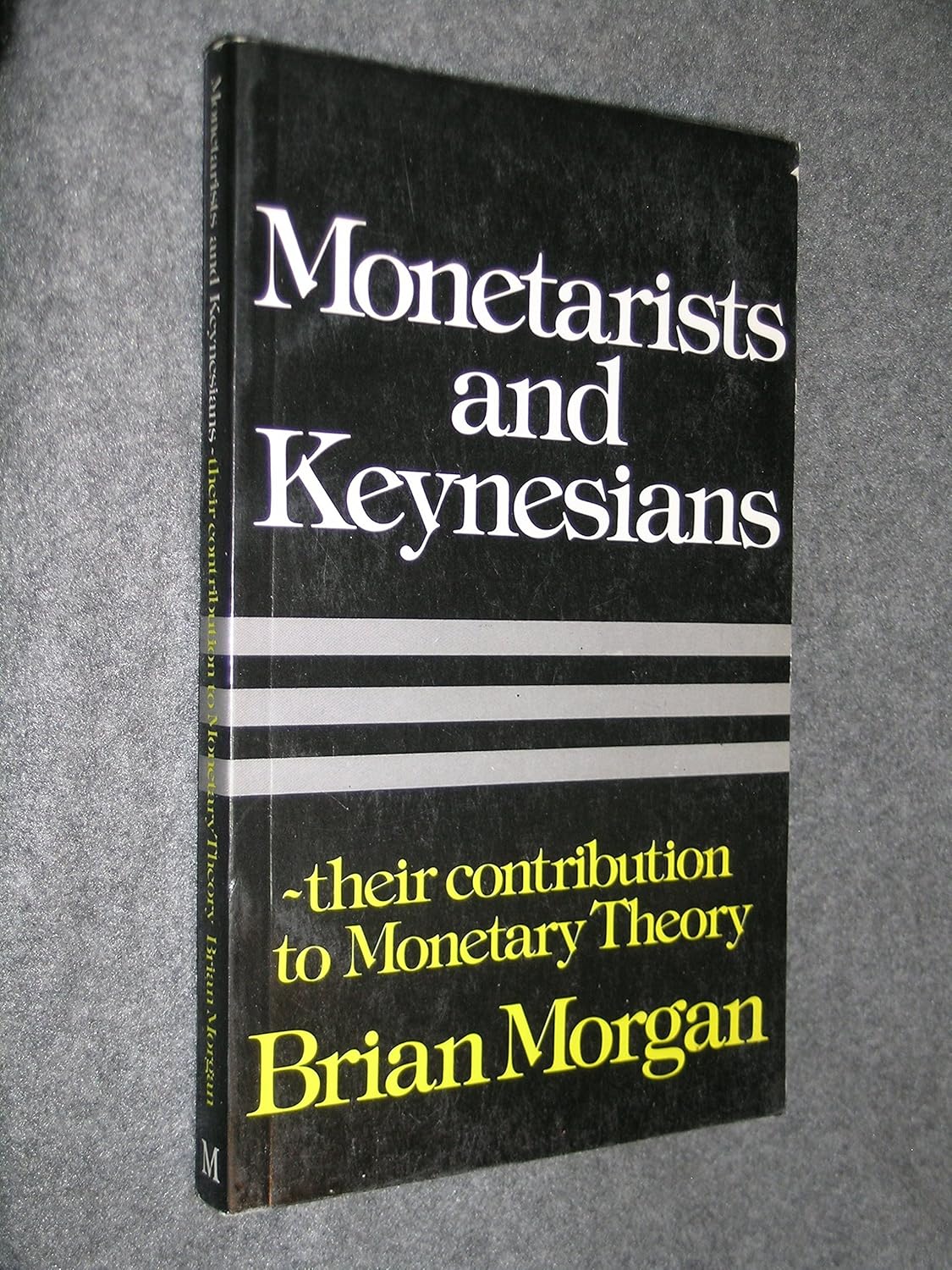 Monetarists and Keynesians : Their Contribution To Monetary Theory ...