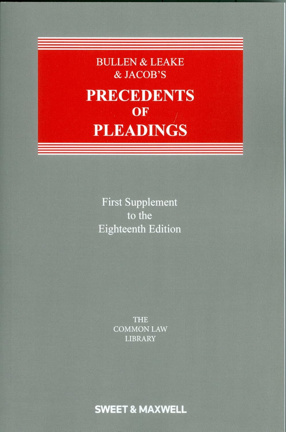 Bullen & Leake & Jacob's Precedents of Pleadings (1st Supplement ...