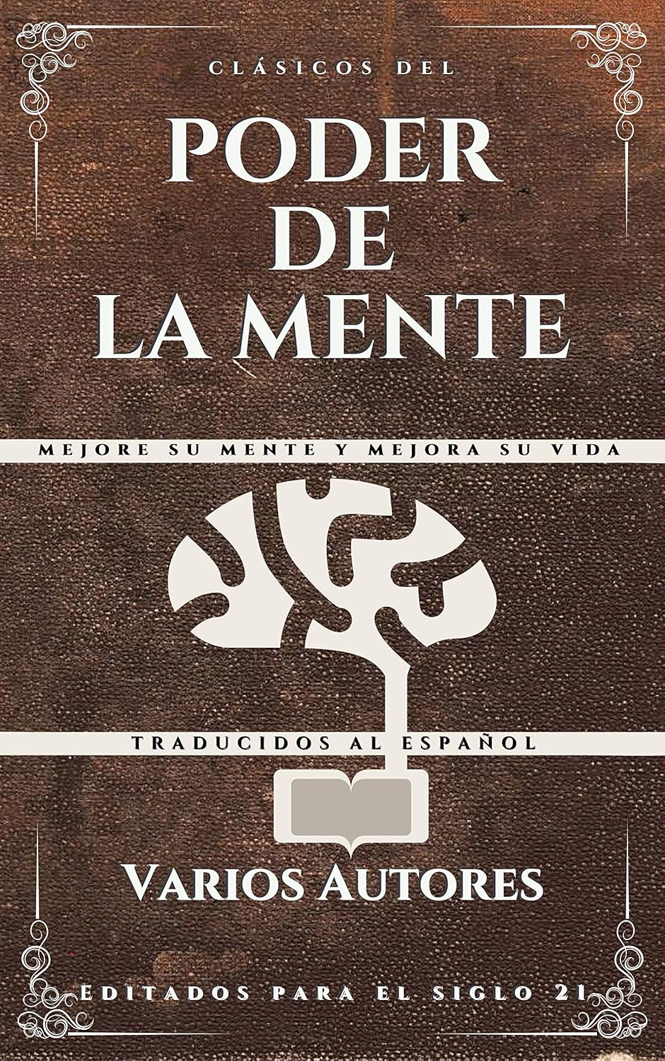 Clásicos del Poder de la Mente: Mejore su mente y mejora su vida eBook ...