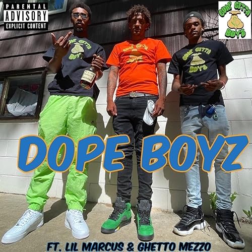 Dope Boyz (feat. Lil Marcus & Ghetto Mezzo) [Explicit] by 2wo Timez on ...