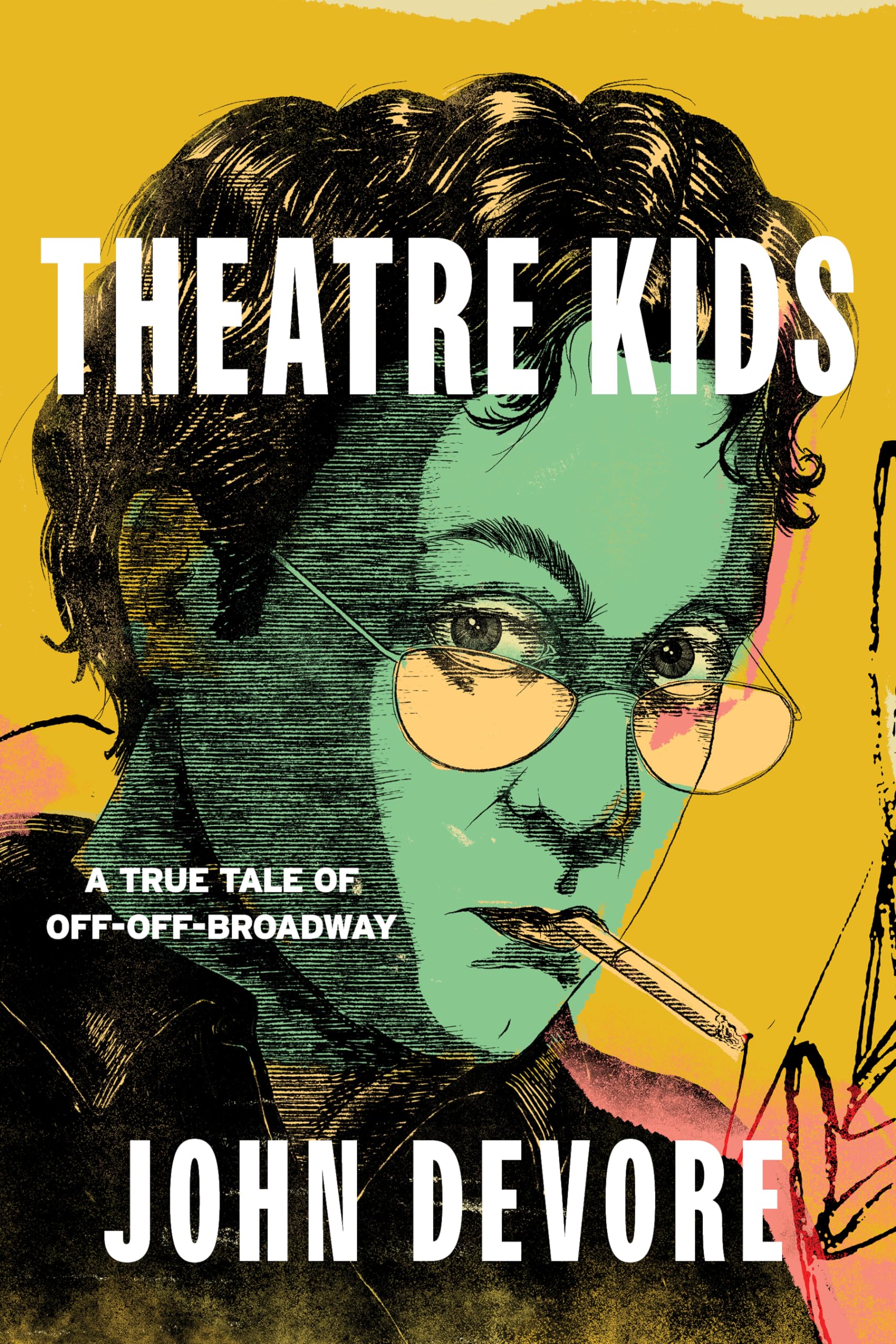 Theatre Kids: A True Tale of Off-Off Broadway: DeVore, John ...