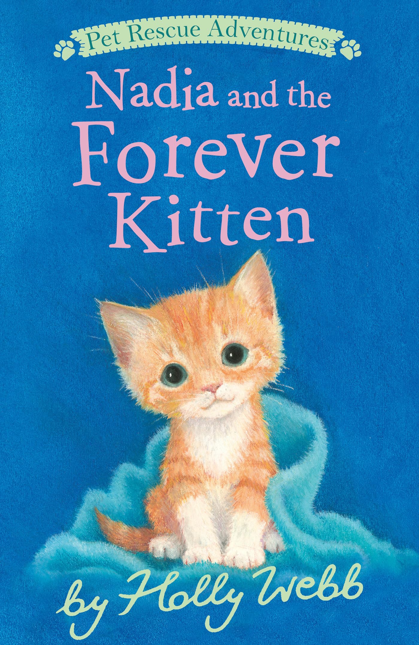 Amazon.com: Nadia and the Forever Kitten (Pet Rescue Adventures ...