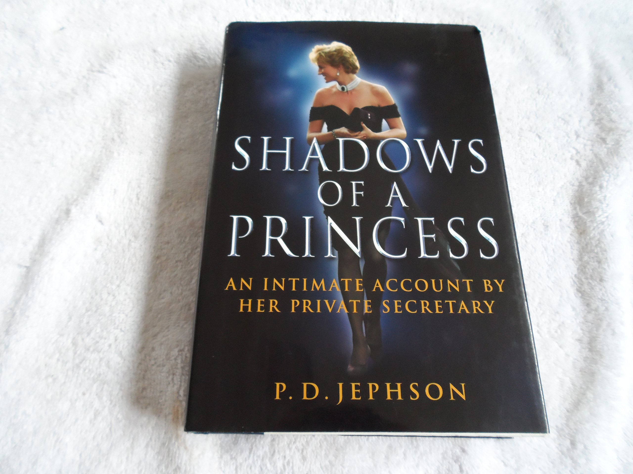 Shadows Of A Princess: An Intimate Account by Her Private Secretary ...