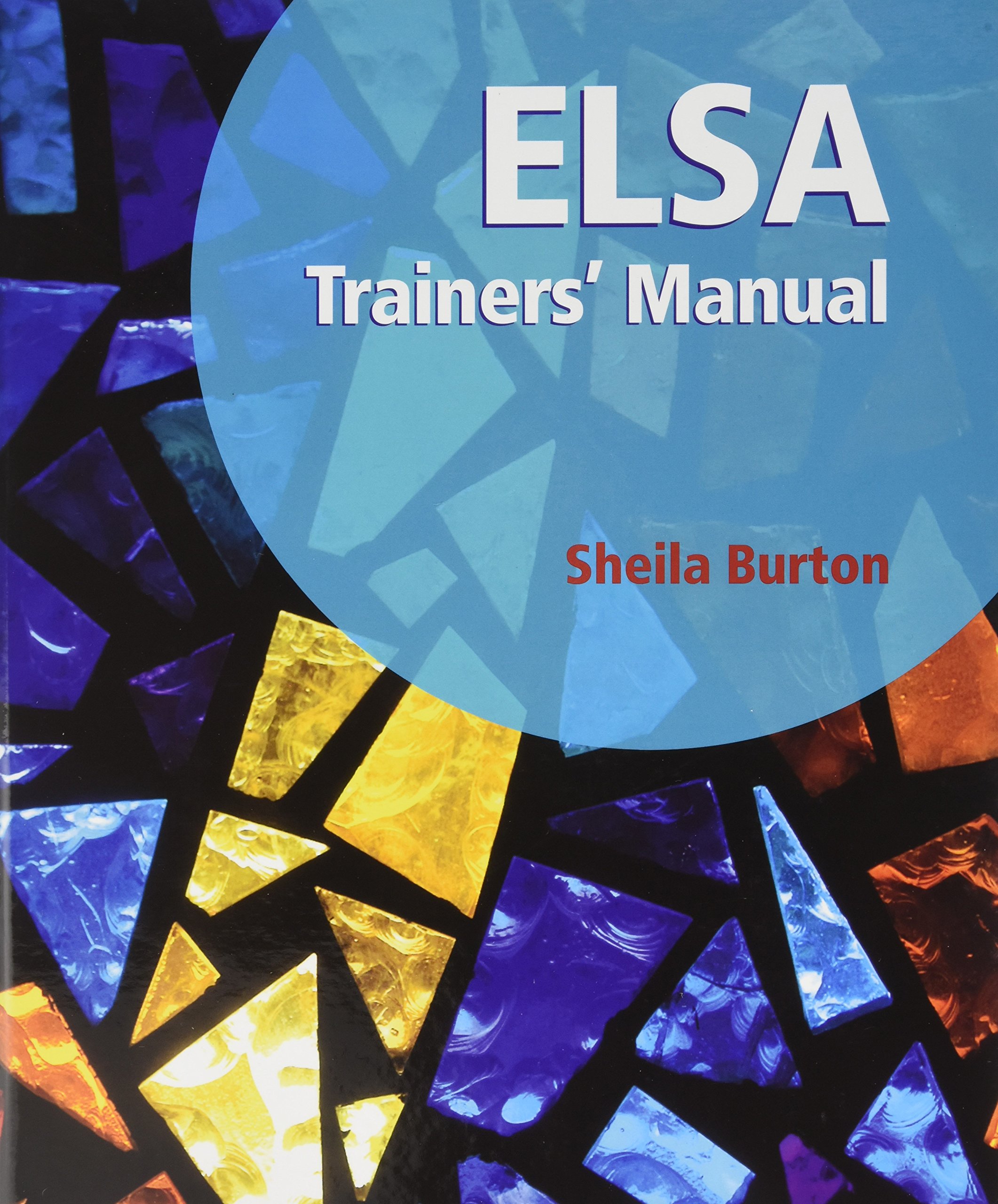 The ELSA Trainers' Manual : Burton, Sheila: Amazon.co.uk: Books