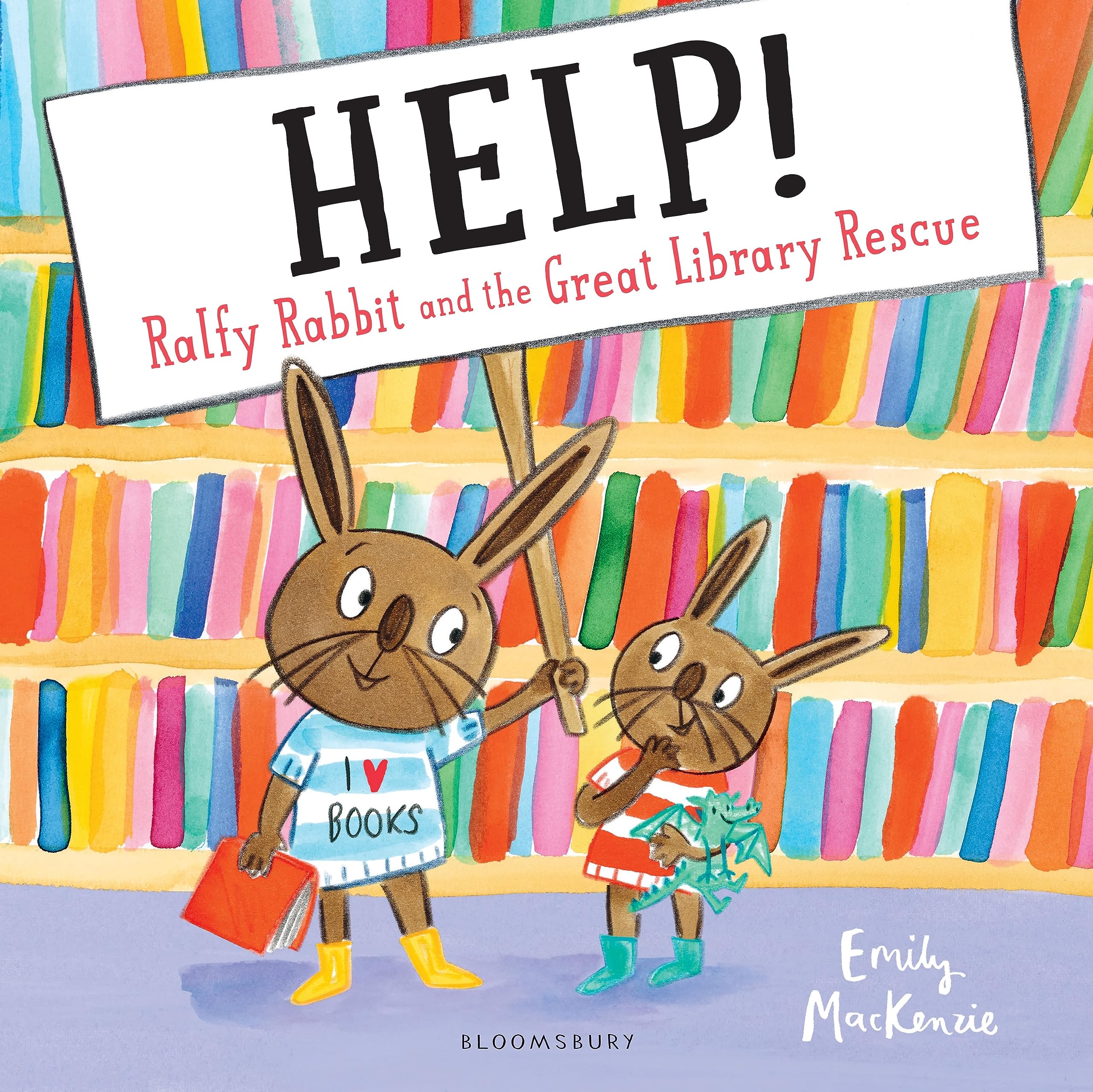 HELP! Ralfy Rabbit and the Great Library Rescue: Emily MacKenzie, Emily ...