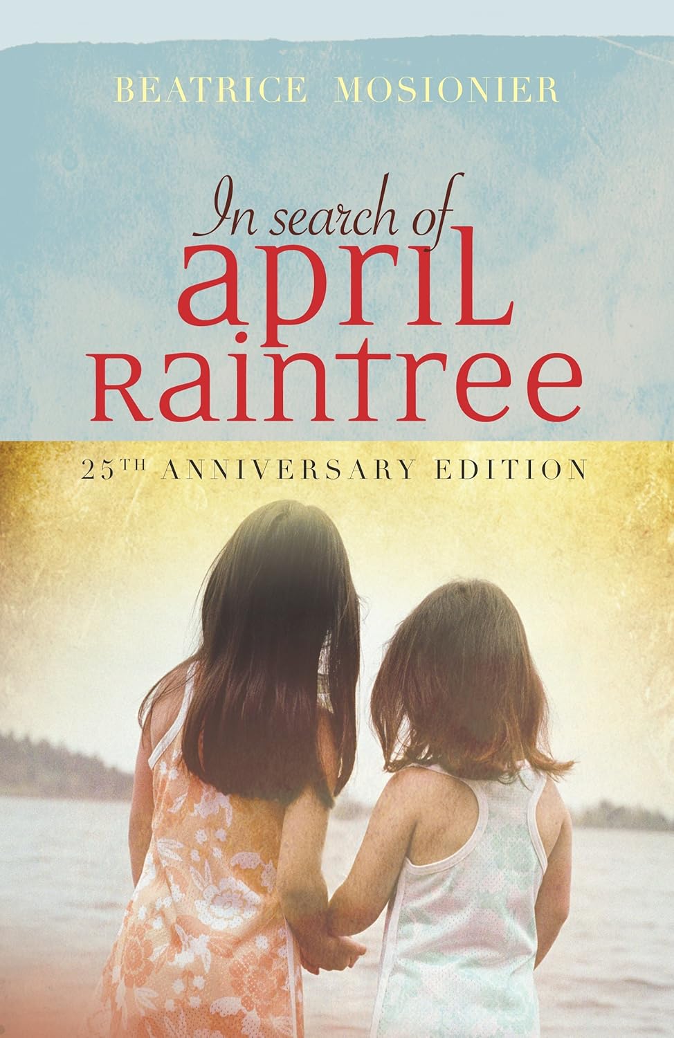 In Search of April Raintree, 25th Anniversary Edition: Mosionier ...