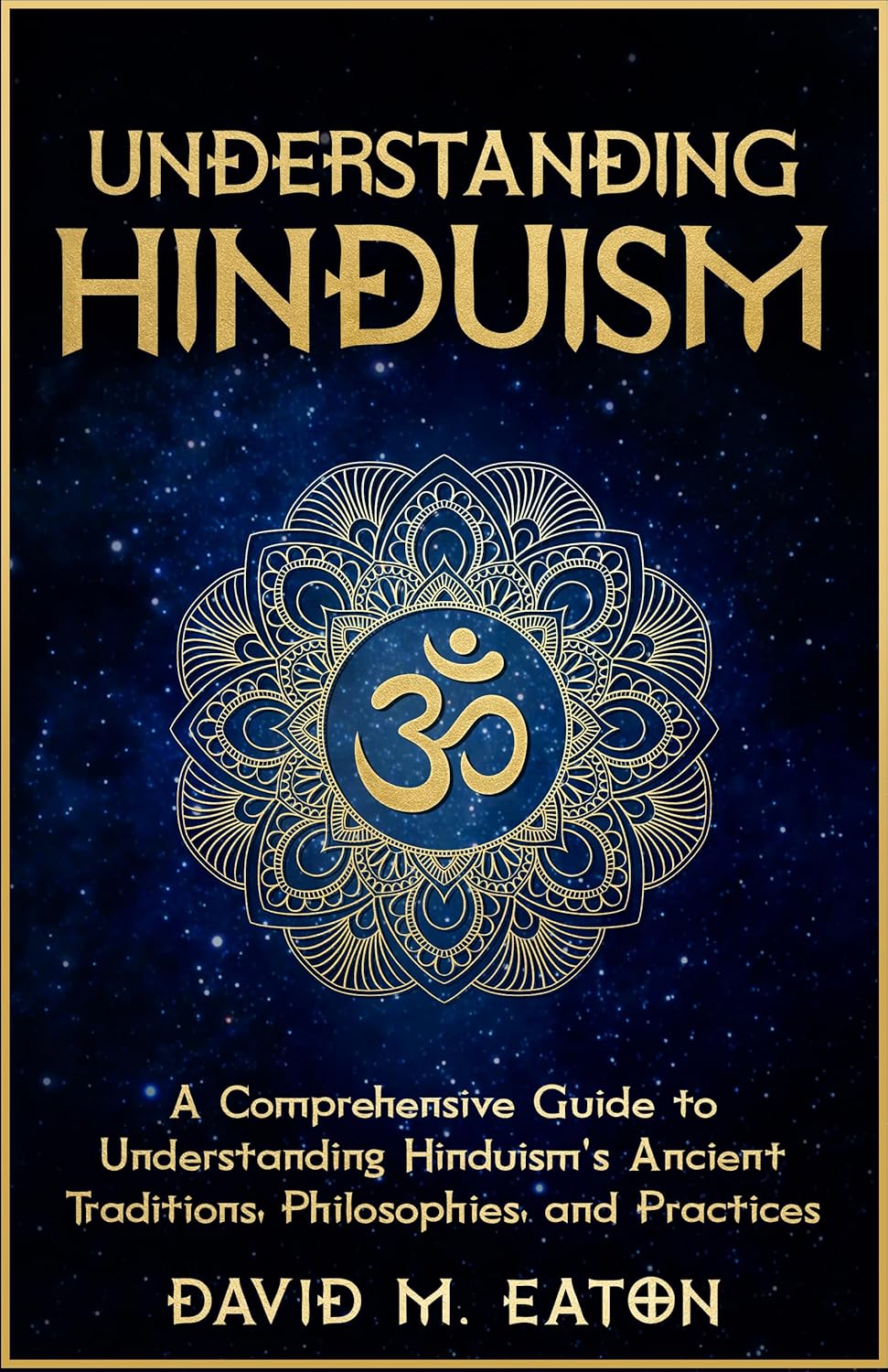 Amazon.com: UNDERSTANDING HINDUISM: A Comprehensive Guide to ...