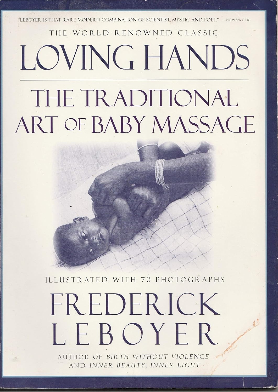 Loving Hands: The Traditional Art of Baby Massage: Leboyer, Frederick ...