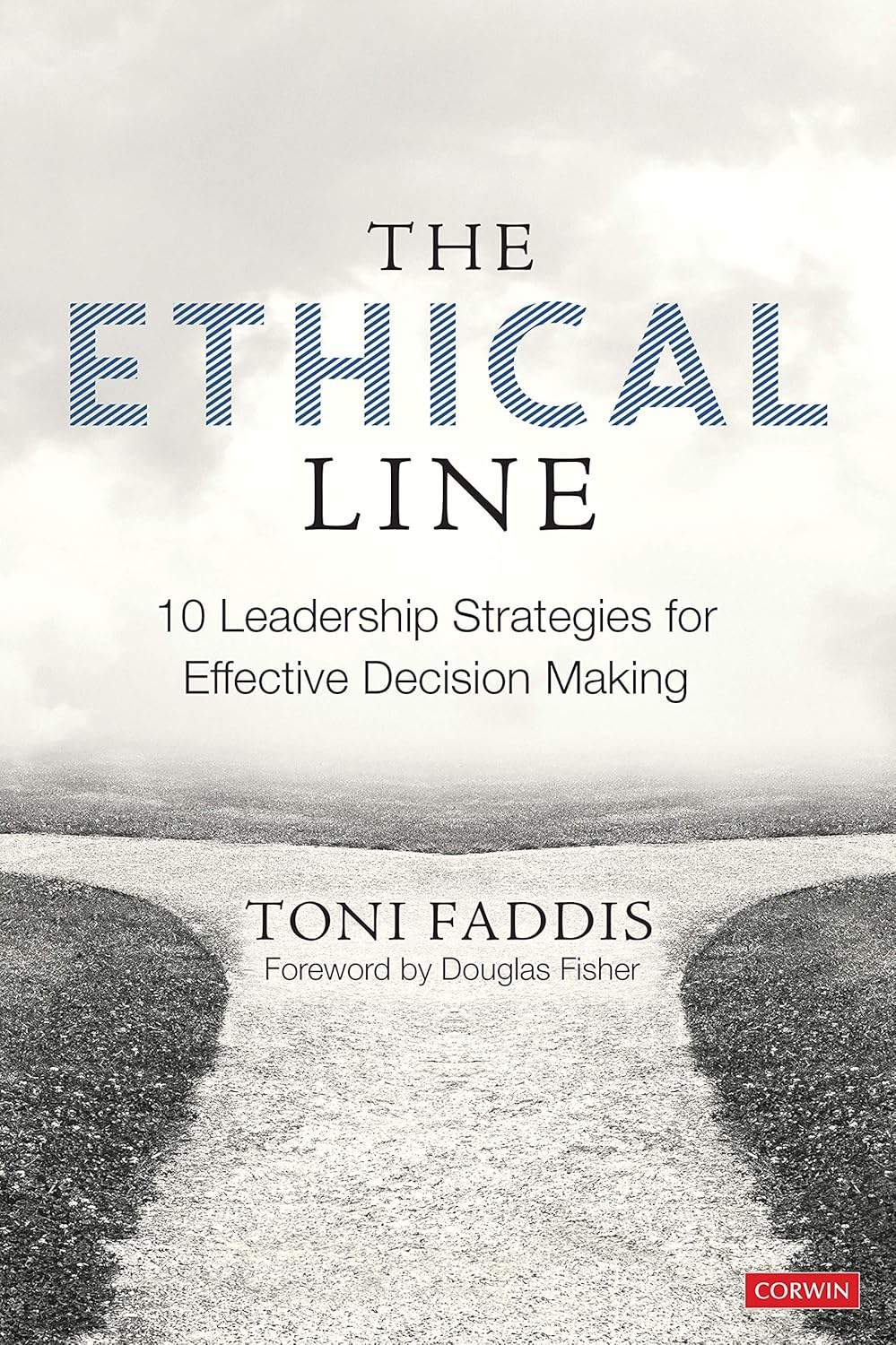 Amazon.com: The Ethical Line: 10 Leadership Strategies for Effective ...