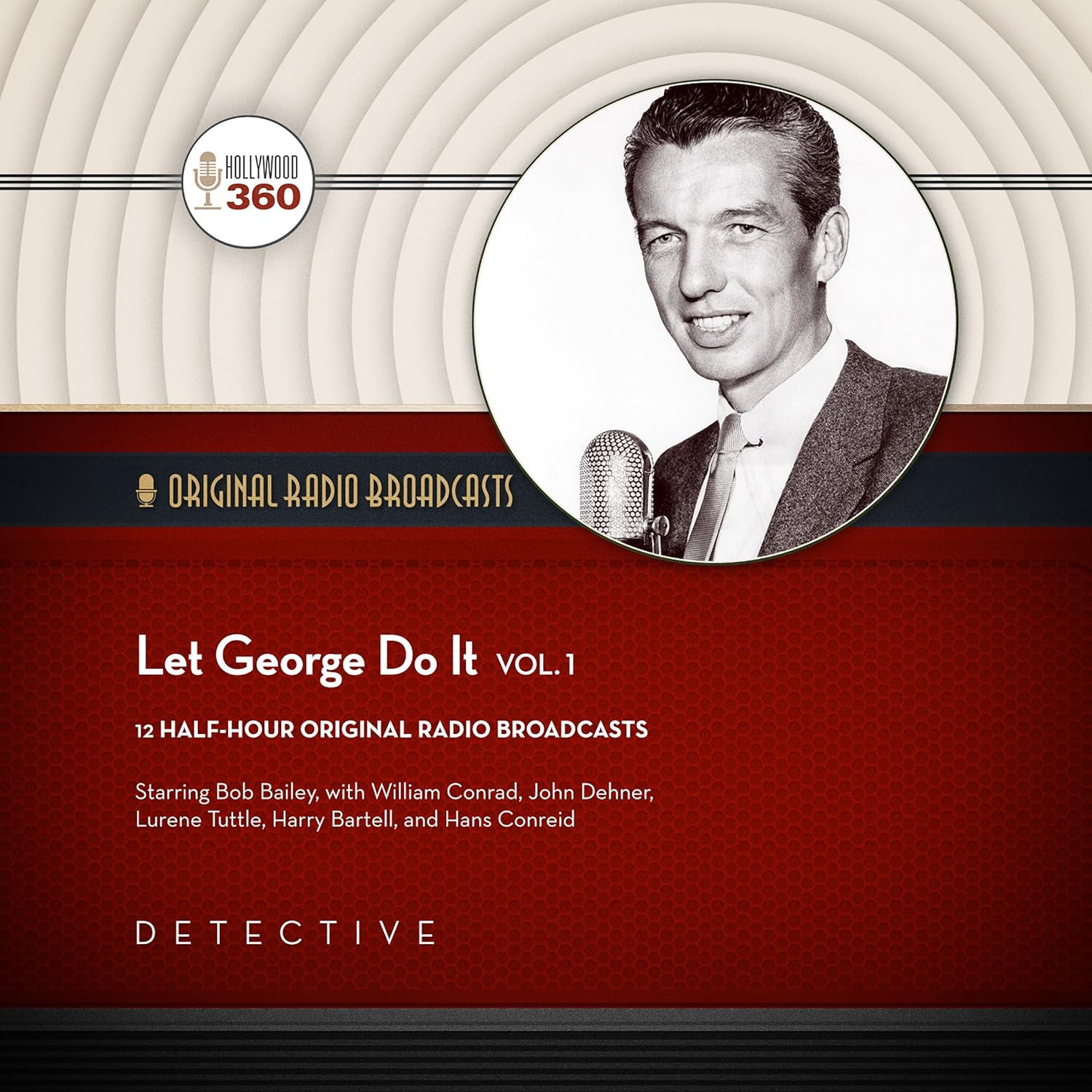 Let George Do It, Vol. 1 (Hollywood 360 - Classic Radio Collection): Hollywood 360: ...