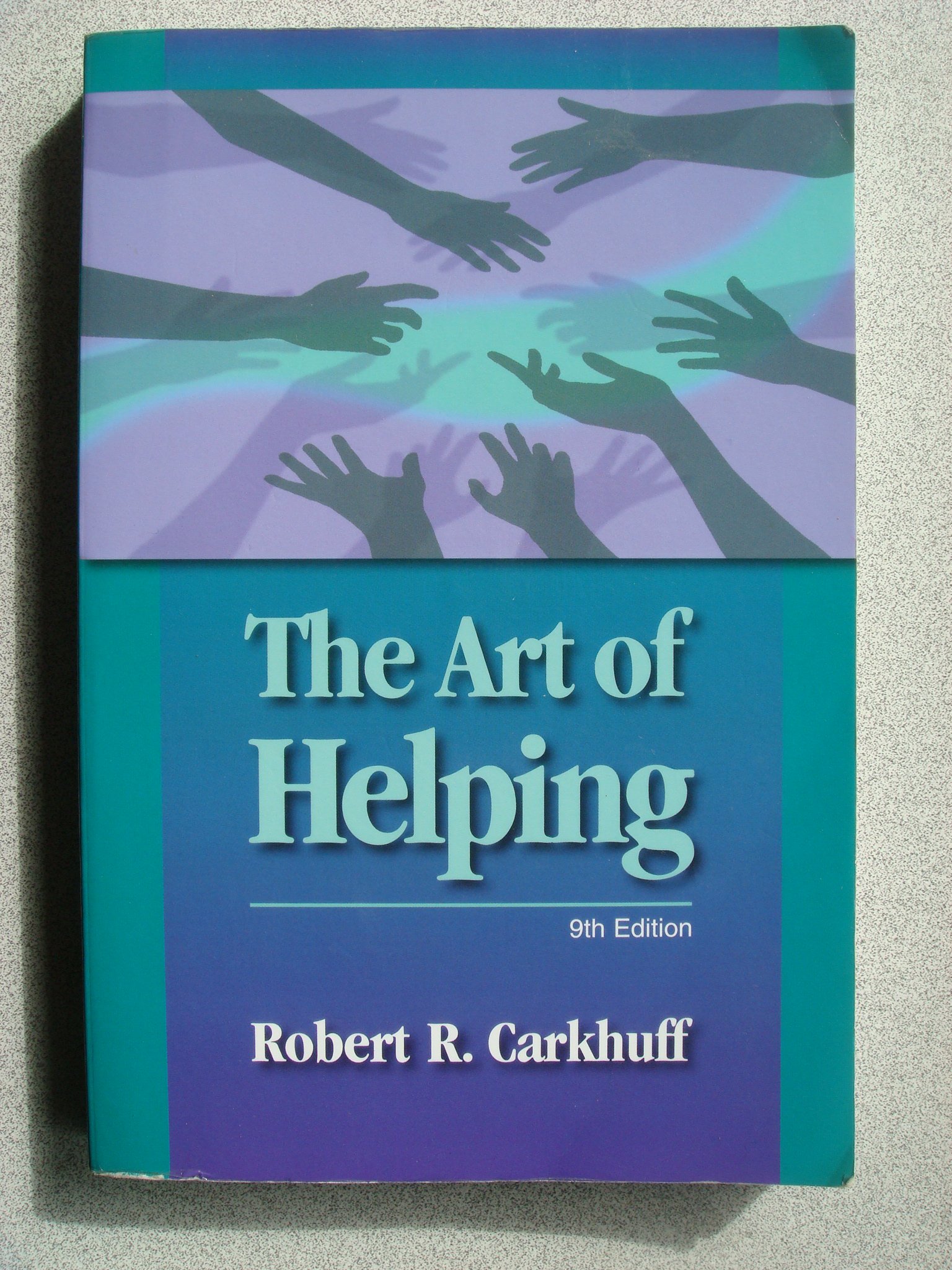 Art of Helping, 9th Edition: Robert R. Carkhuff: 9781599961798: Amazon ...