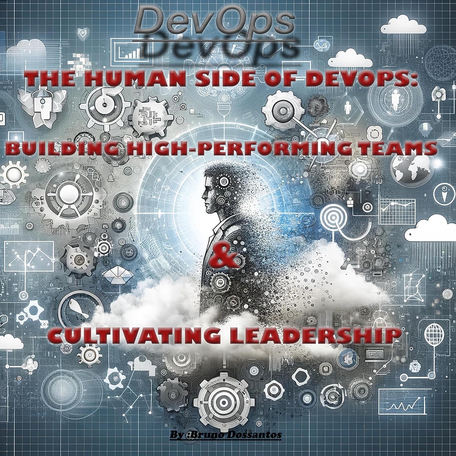 Amazon.com: DevOps: The Human Side of DevOps: Building High-Performing ...