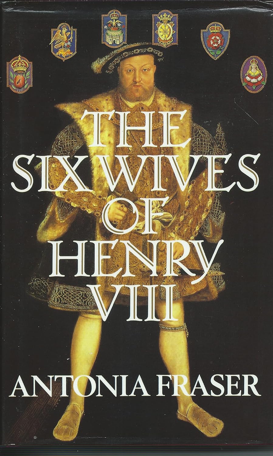 The Six Wives of Henry VIII: ANTONIA FRASER: 9780297812425: Amazon.com ...