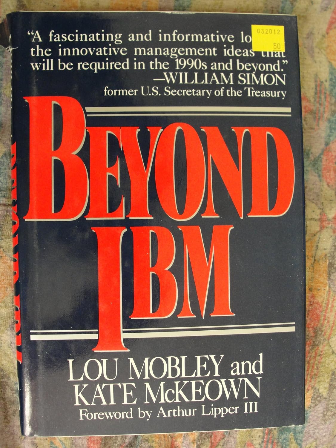 Beyond IBM: Mobley, Lou, McKeown, Kate: 9780070426252: Amazon.com: Books