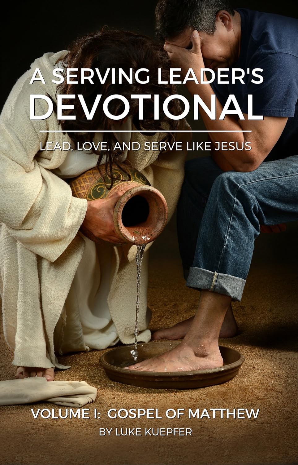 Amazon.com: A Serving Leader's Devotional: Lead, Love, and Serve Like ...