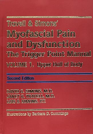 Travell & Simons' Myofascial Pain and Dysfunction: The Trigger Point Manual (2-Volume Set ...