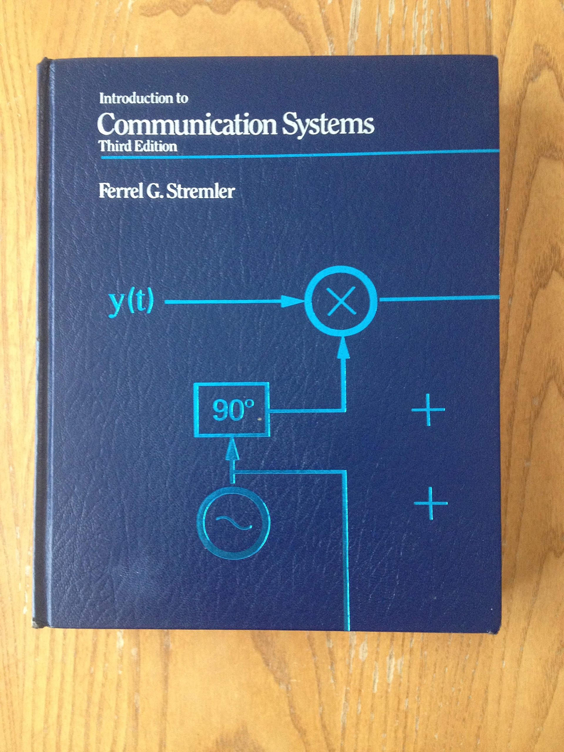 Introduction to Communication Systems: Stremler, Ferrell: 9780201184983 ...