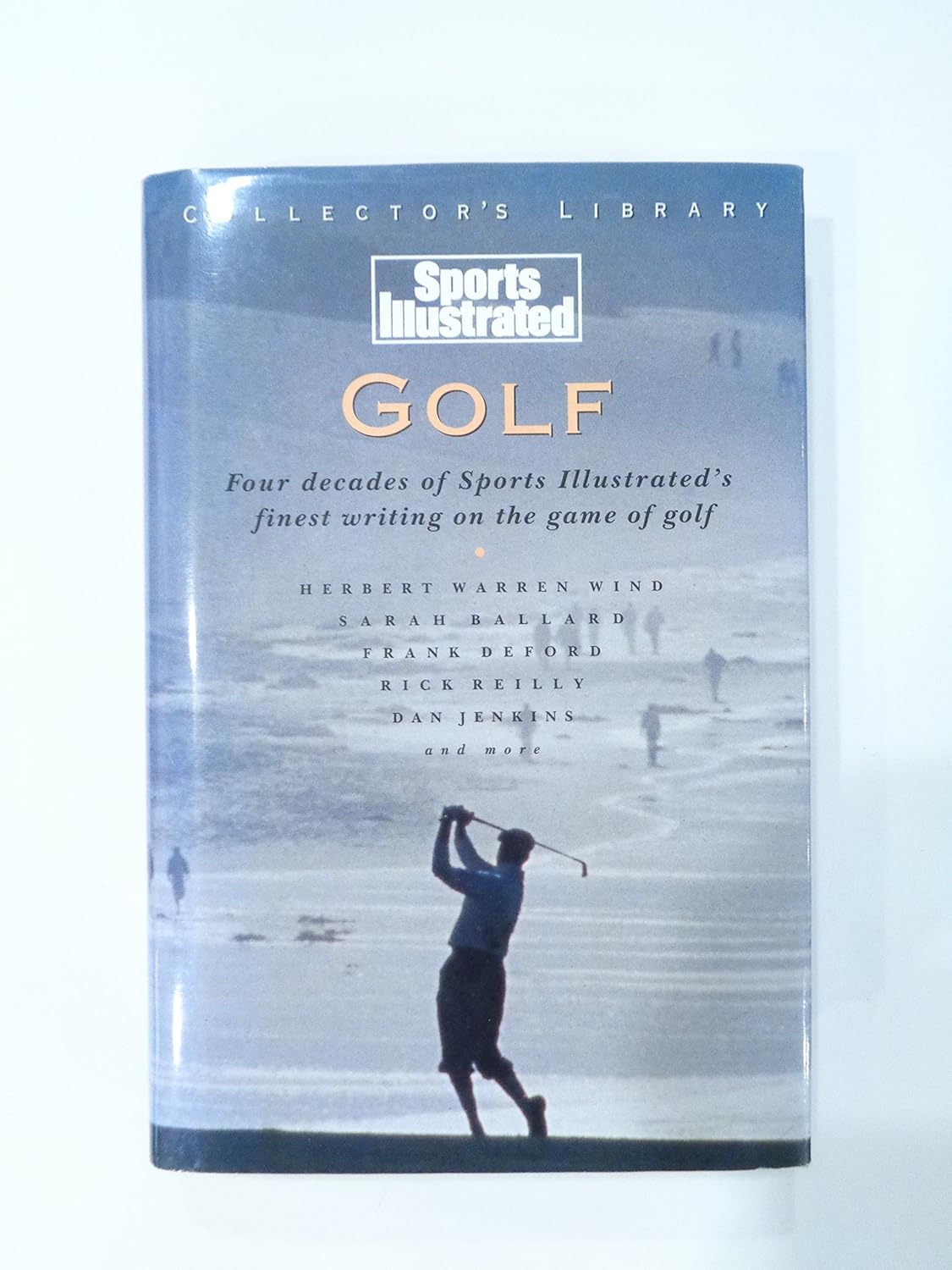 Golf: Four Decades of Sports Illustrated's Finest Writing on the Game ...