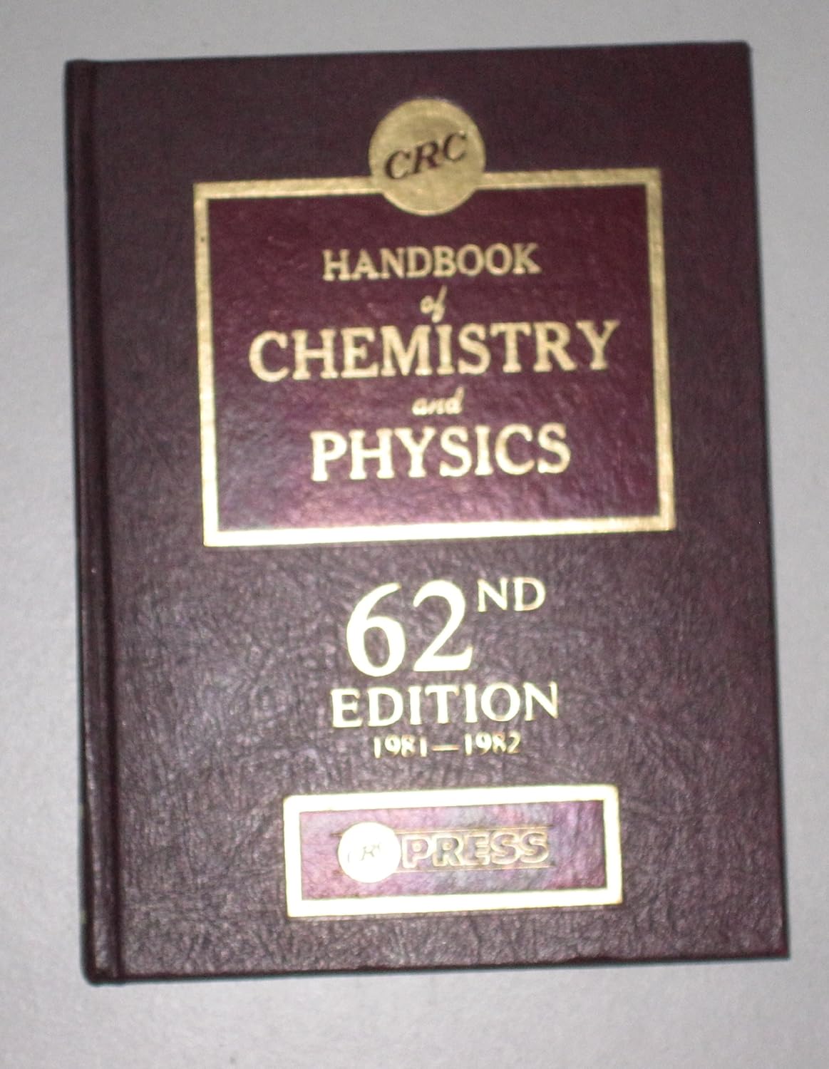CRC Handbook of Chemistry and Physics 62nd Edition 1981-1982: Robert C ...