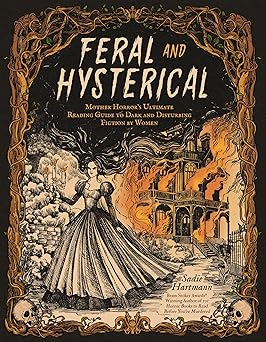 Feral and Hysterical: Mother Horror’s Ultimate Reading Guide to Dark ...