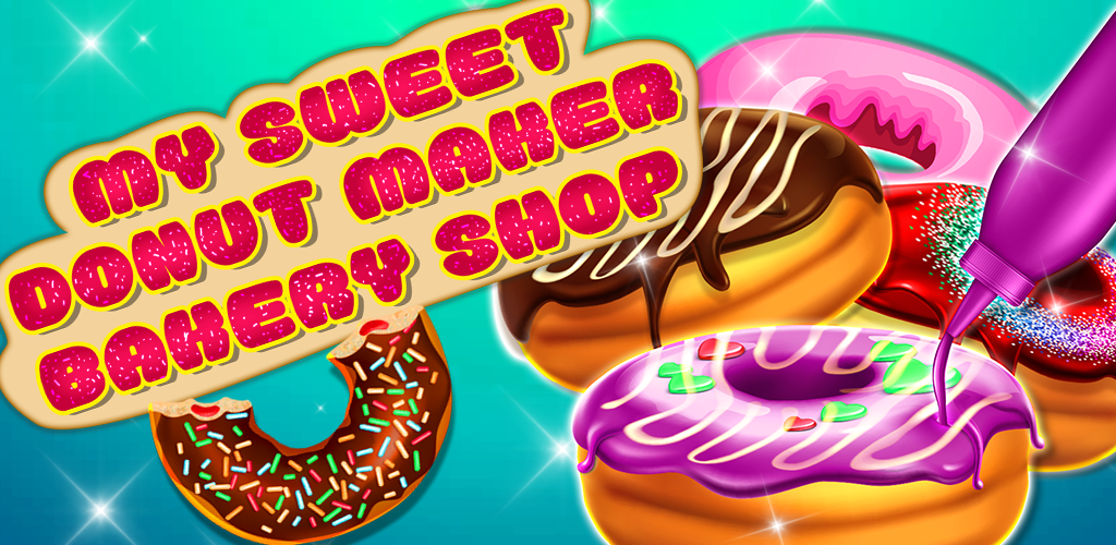 My Sweet Donut Maker Bakery Shop-The Best FREE Food Maker Games for ...