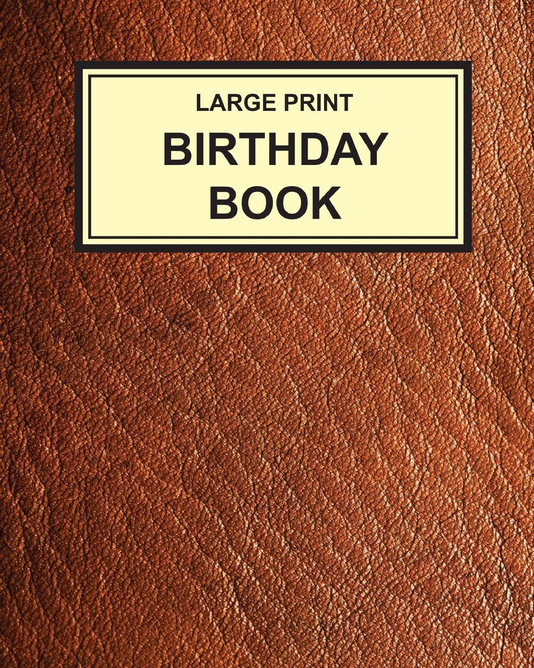 Large Print Birthday Book: Clear type reminder for birthdays ...