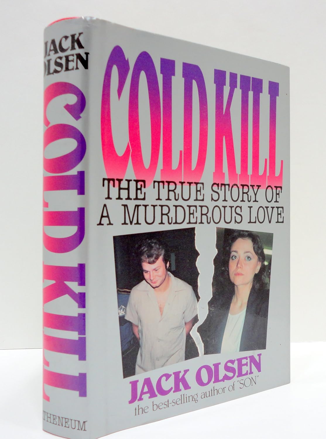 Cold Kill: The True Story of a Murderous Love: Olsen: 9780689118319 ...