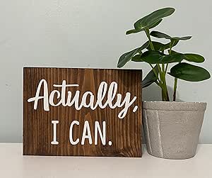 Amazon.com: Wood Signs Plaques Home Decor Actually,I can Motivational ...