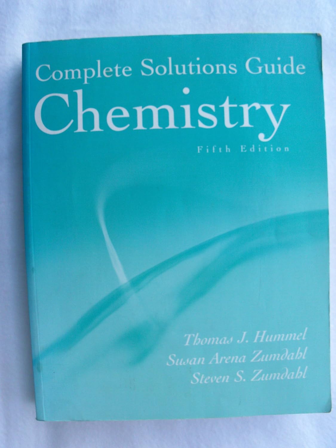 Chemistry: Complete Solutions Guide: Hummel, Thomas J., Zumdahl, Susan ...