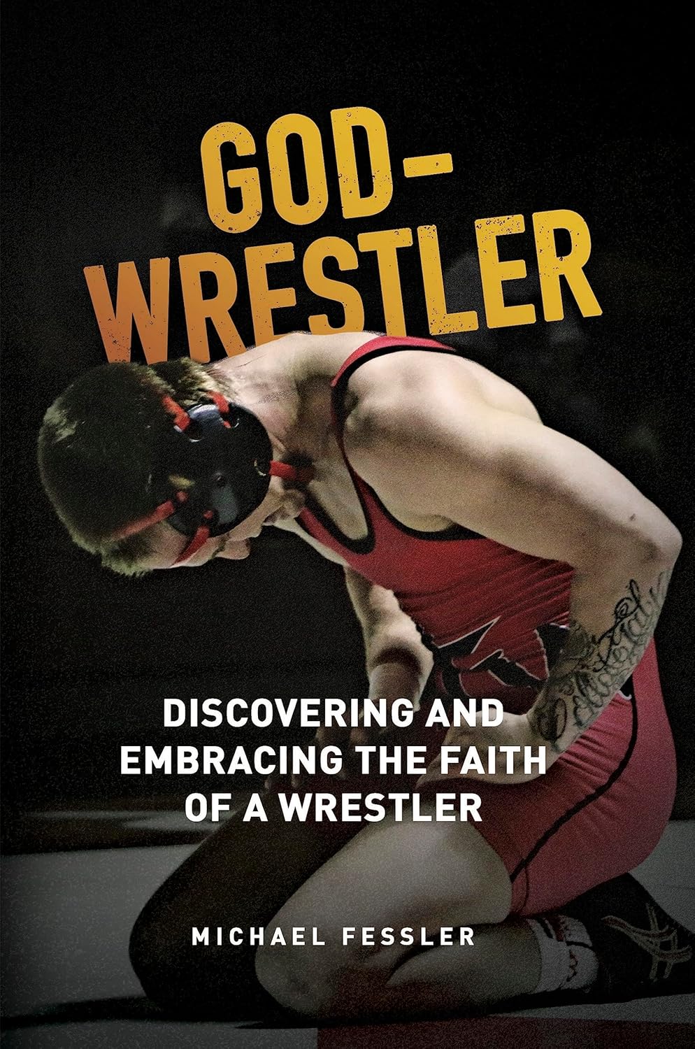 Amazon.com: God-Wrestler: Discovering And Embracing The Faith Of A ...