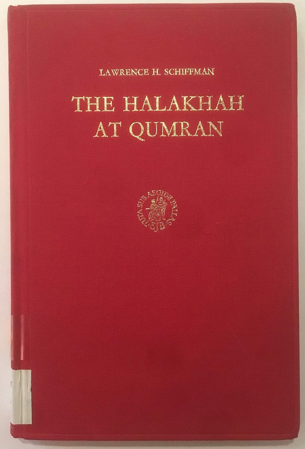 The Halakhah at Qumran (Studies in Judaism in Late Antiquity ...