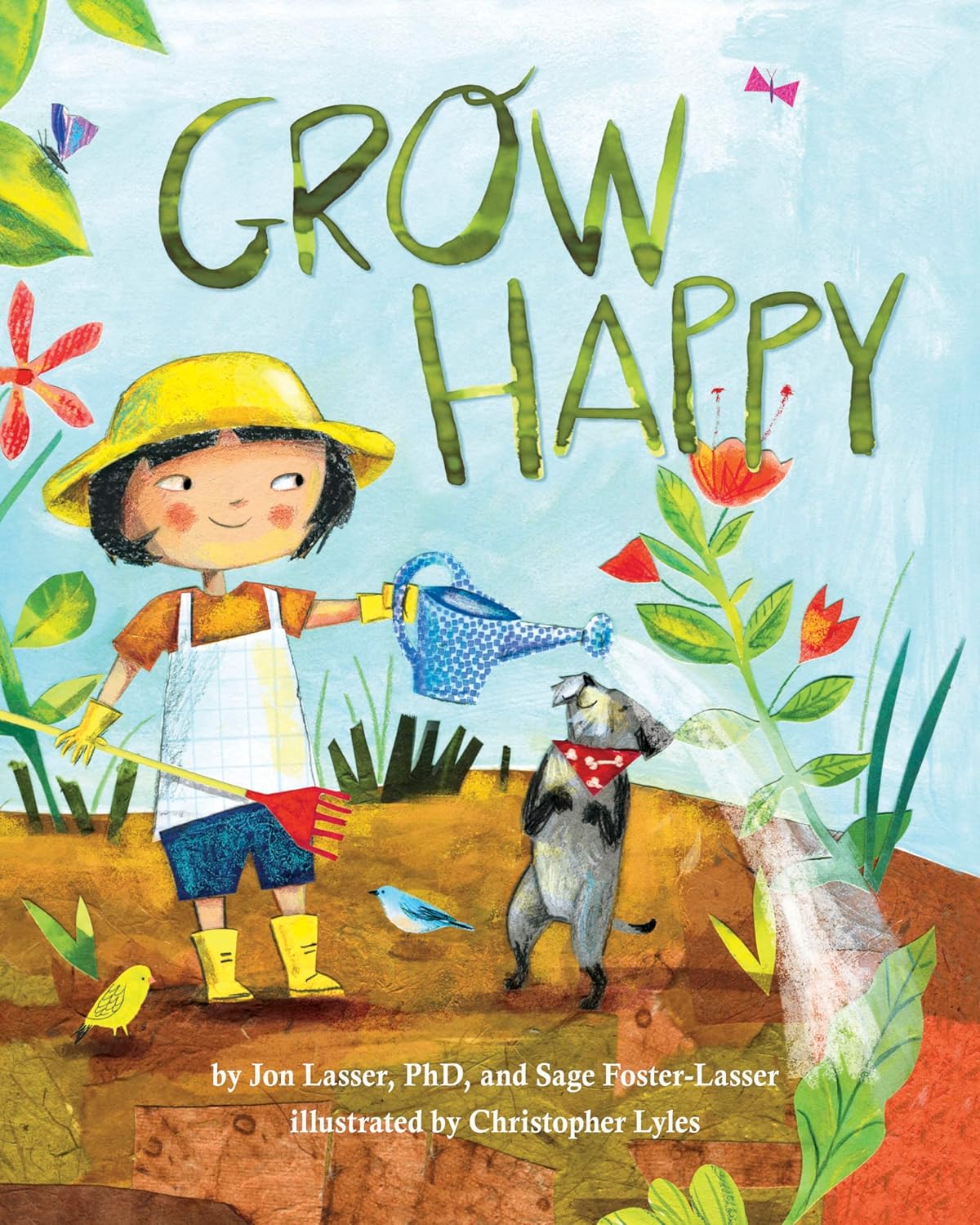 Grow Happy: Lasser PhD, Jon, Foster-Lasser, Sage, Lyles, Christopher ...