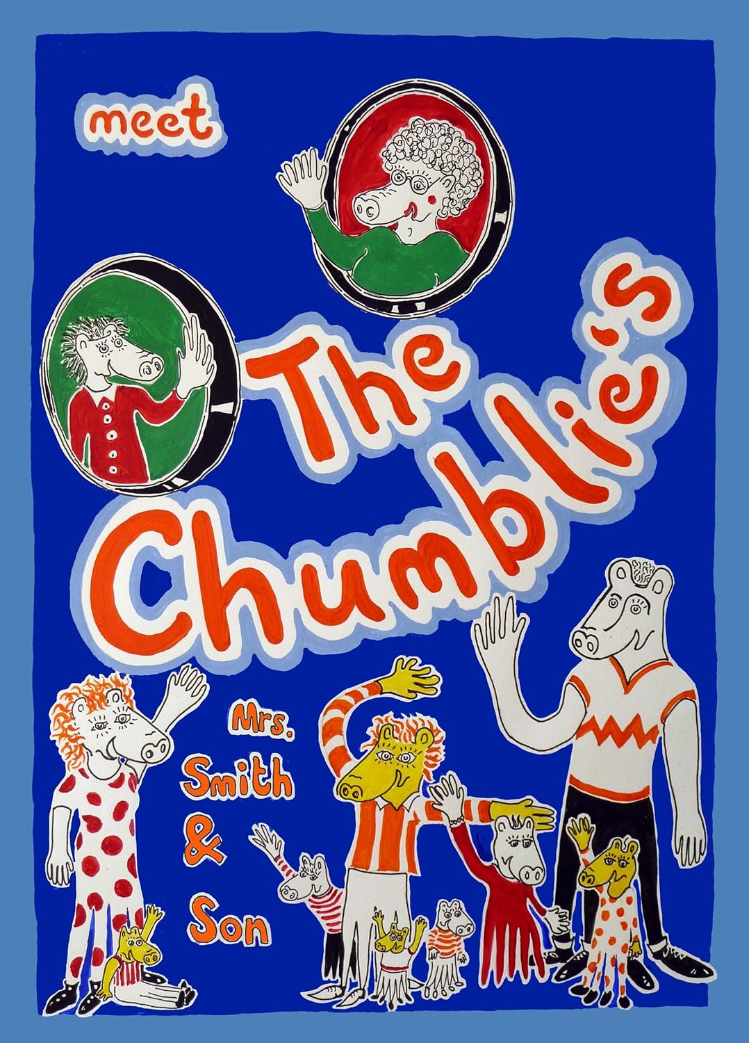Amazon.com: Meet the Chumblies eBook : and Son, Mrs Smith , Smith, Leo ...