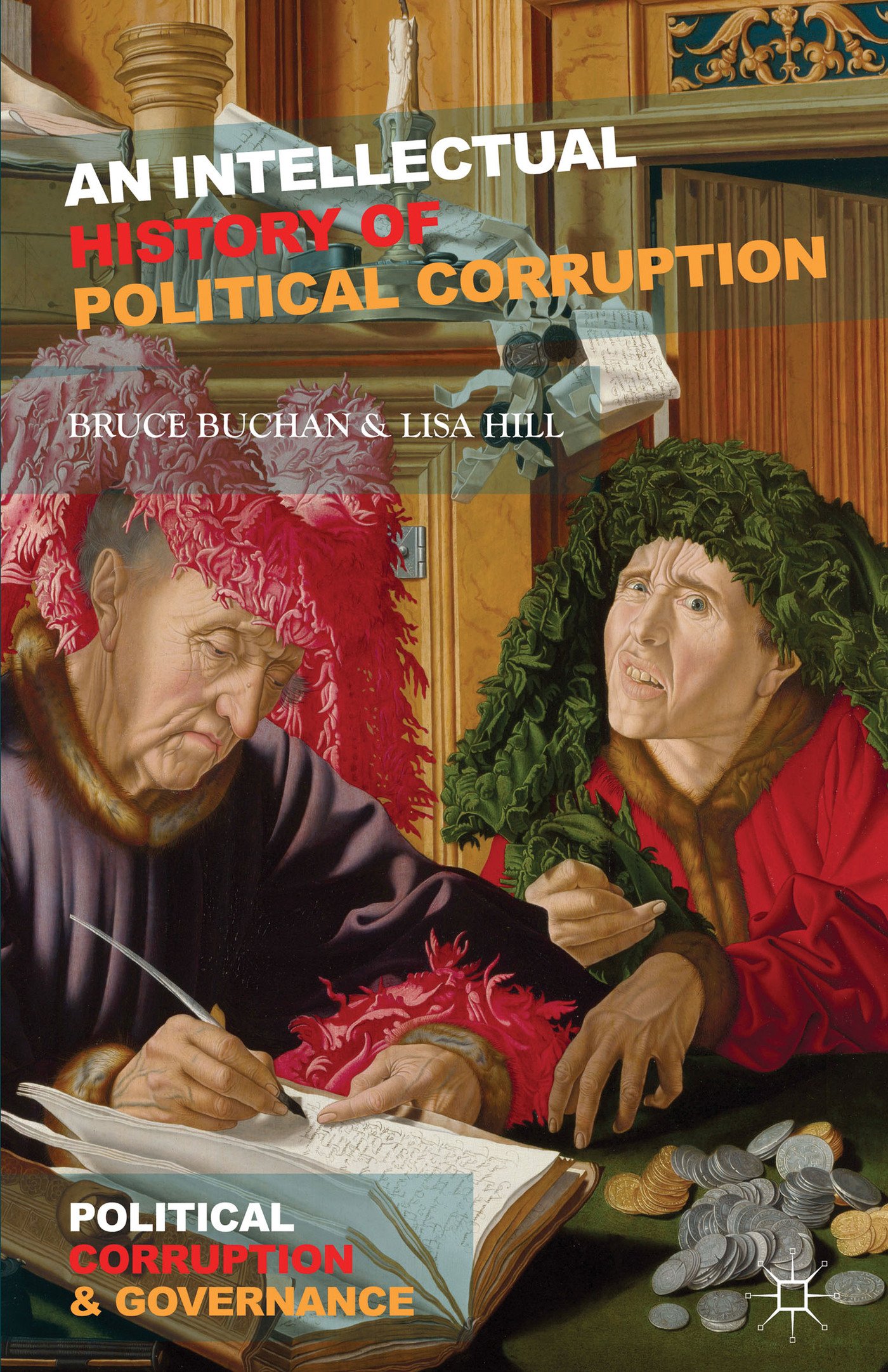 An Intellectual History of Political Corruption (Political Corruption ...