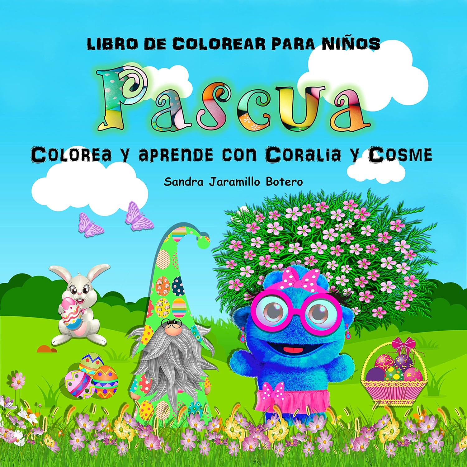 Pascua: Colorea y aprende con Coralia y Cosme. Libro de colorear para ...