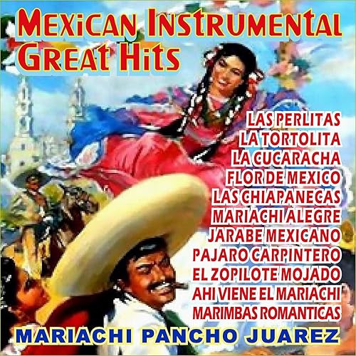Mexican Instrumental Great Hits by Pancho Juarez on Amazon Music ...