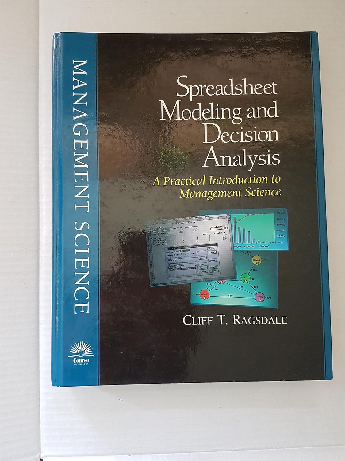 Spreadsheet Modeling and Decision Analysis: A Practical Introduction to Management Science ...