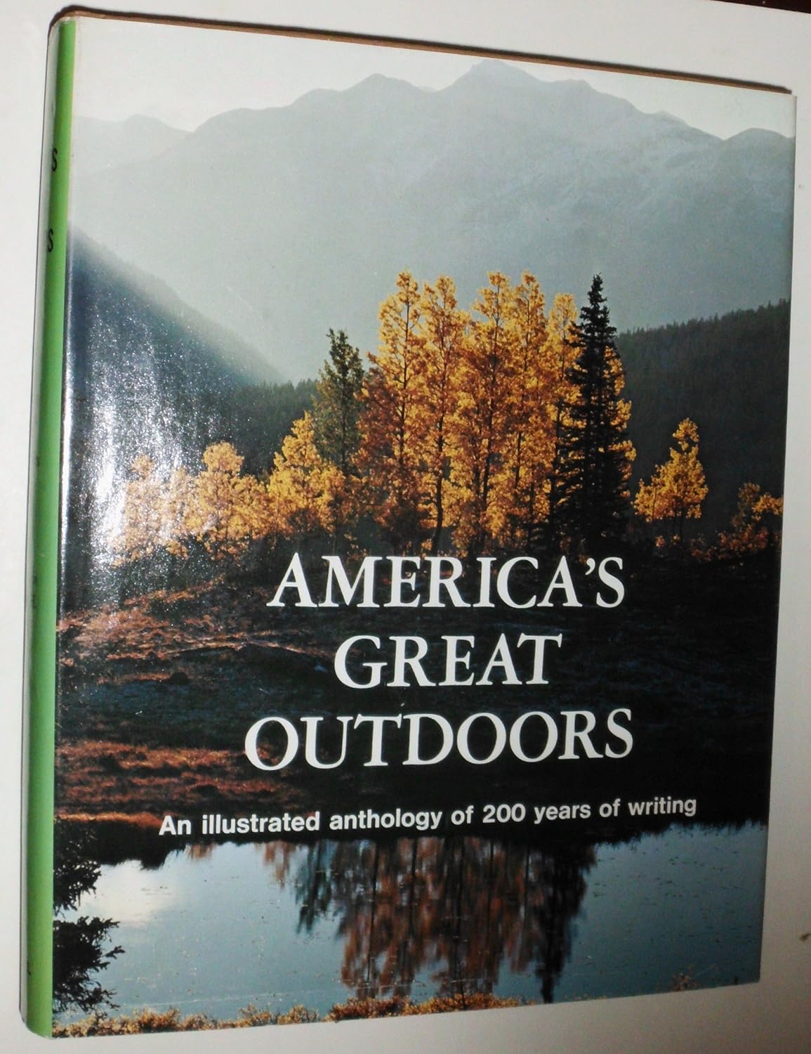 AMERICA'S GREAT OUTDOORS ILLUSTRATED ANTHOLOGY OF 200 YRS OF WRITING ...