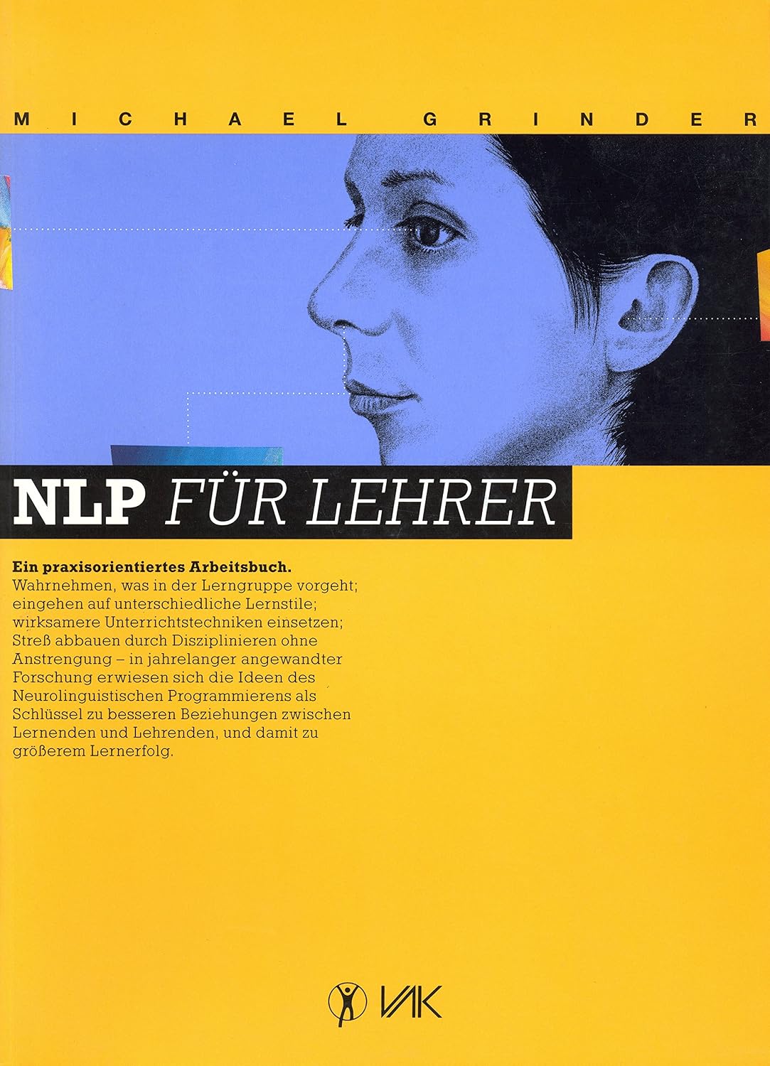 Amazon.com: NLP für Lehrer: 9783924077211: GRINDER, MICHAEL.: Books