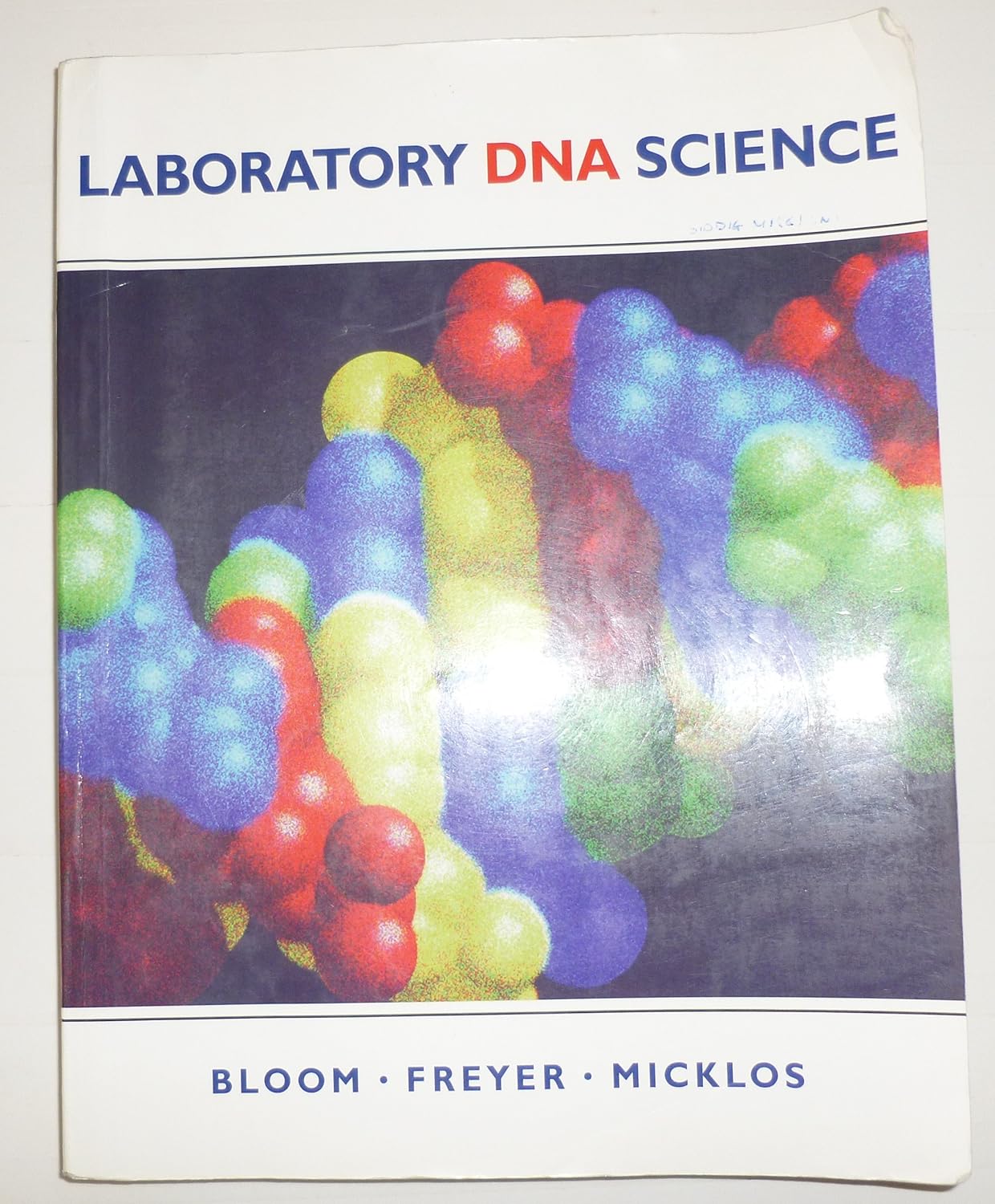 Laboratory DNA Science: Bloom, Mark V., Freyer, Greg A., Micklos, David ...