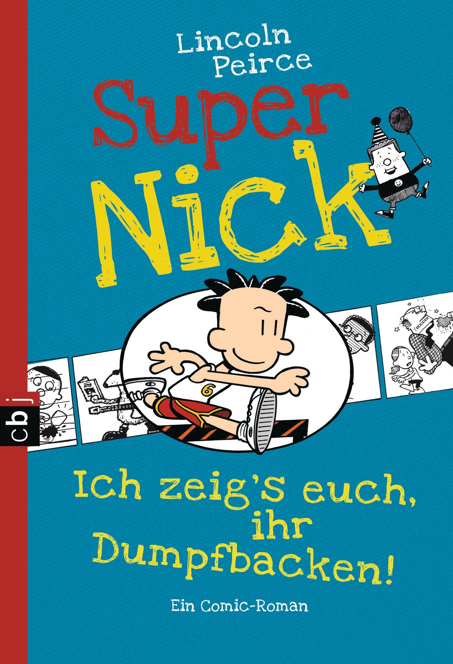 Super Nick - Ich zeig's euch, ihr Dumpfbacken!: Ein Comic-Roman (Die ...
