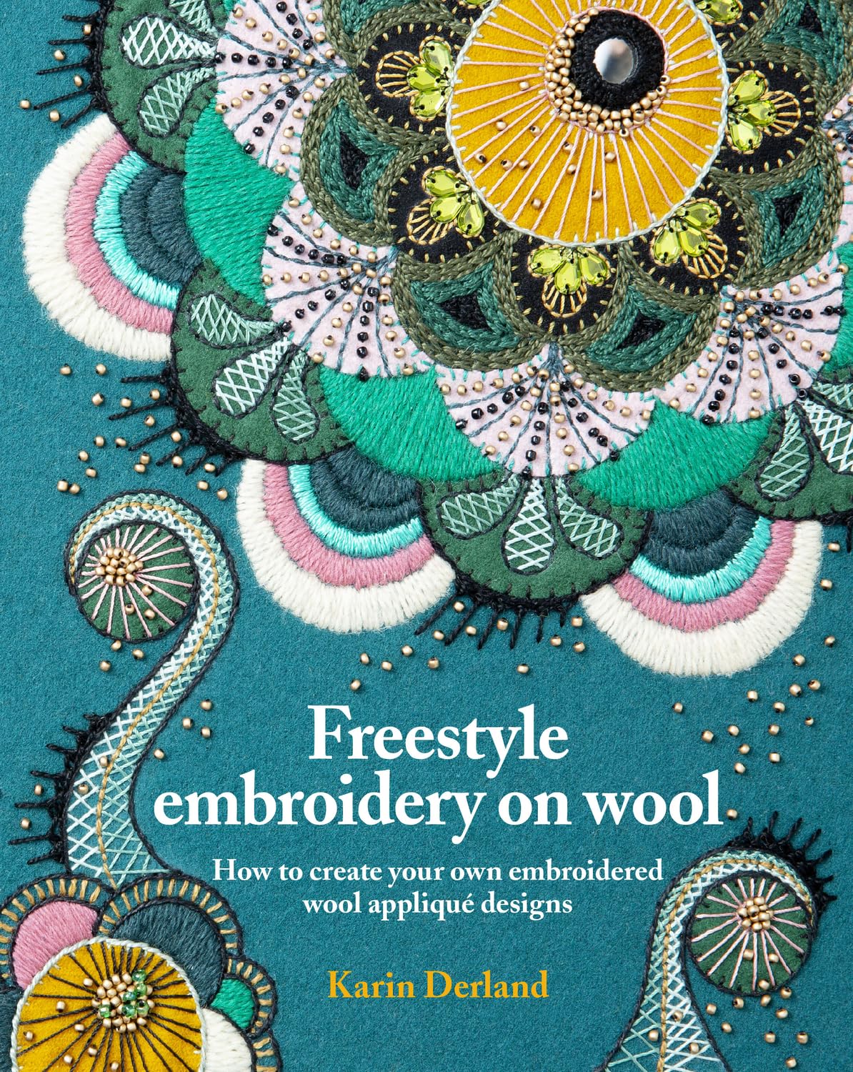 Freestyle Embroidery on Wool: How to create your own embroidered wool ...