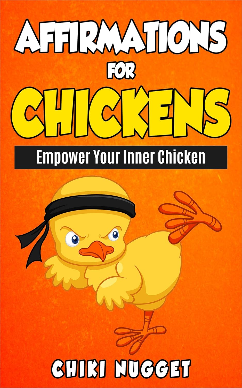 Affirmations for Chickens: Empower Your Inner Chicken - Kindle edition ...