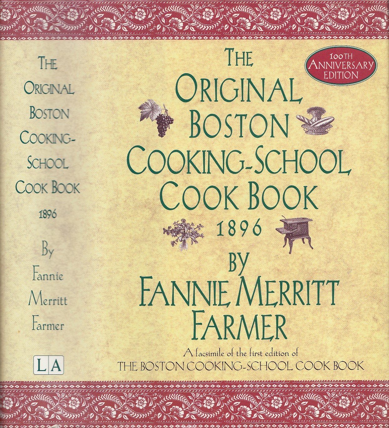 The Original Boston Cooking-School Cook Book, 1896, 100th Anniversary ...
